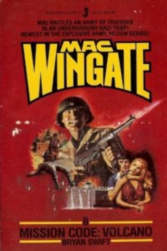 Mission Code: Volcano (Mac Wingate, No. 8): Swift, Bryan: 9780515063752 ...