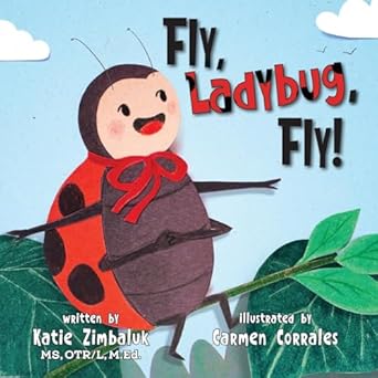 Fly, Ladybug, Fly: Zimbaluk, Katie, Corrales, Carmen: 9781960137616 ...