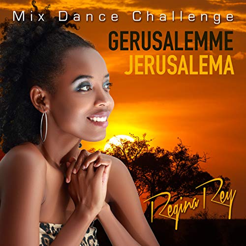 Gerusalemme / Jerusalema (Mix Dance Challenge) by Regina Rey on Amazon ...