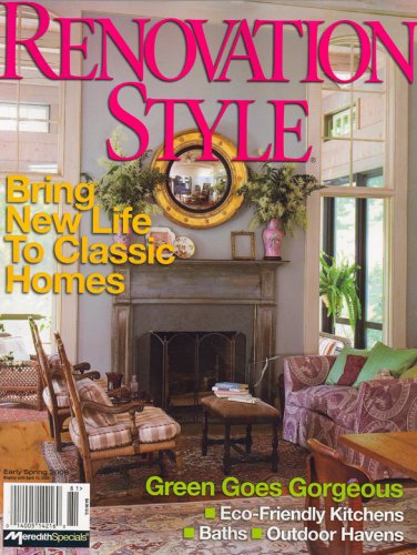 Renovation Style, Spring 2008 Issue: Editors of RENOVATION STYLE ...