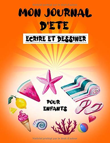 Mon Journal Dete Pour Enfants Ecrire Et Dessiner Journal De ...