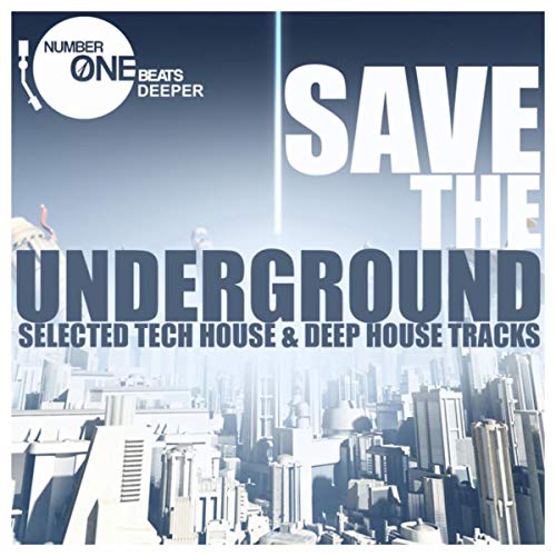 Amazon.com: Save the Underground (Selected Tech House & Deep House ...