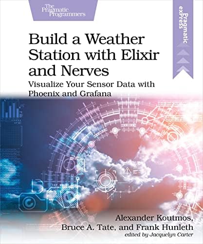 Build a Weather Station with Elixir and Nerves Digital Ebook Purchas ...