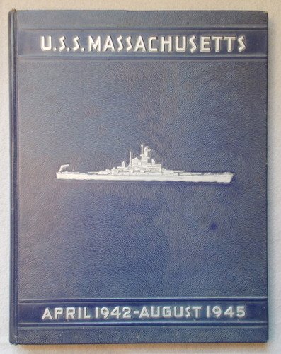 A Pictorial History of the U. S. S. Massachusetts, April 1942-August ...