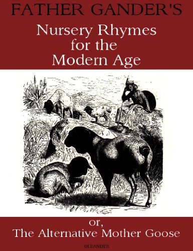 Amazon.com: Father Gander's Nursery Rhymes for the 1990s, or, The ...