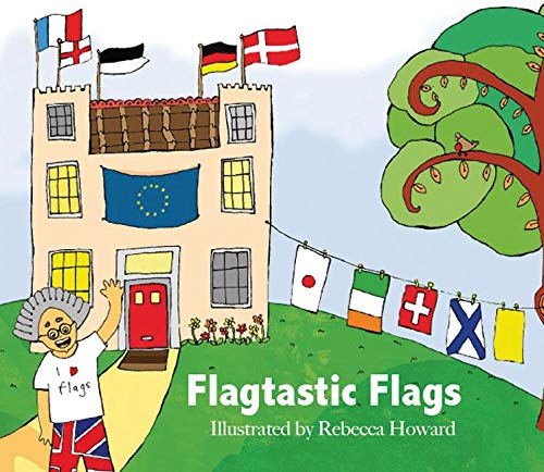 Flagtastic Flags: Howard, Rebecca: 9780714533056: Amazon.com: Books