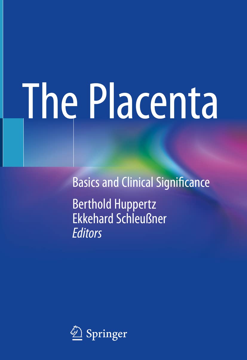 The Placenta: Basics and Clinical Significance: 9783662662557: Medicine ...