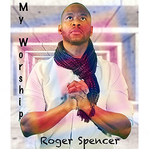 My Worship de Roger Spencer en Amazon Music Unlimited