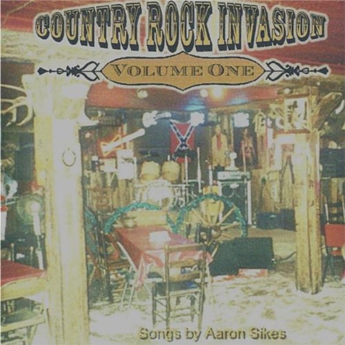 Amazon.com: Country Rock Invasion Vol.1 : Aaron Sikes: Digital Music