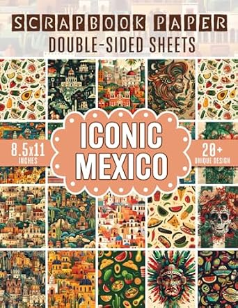 Iconic Mexico Scrapbook Paper: 20 Sheets Featuring Mexican Cultural ...