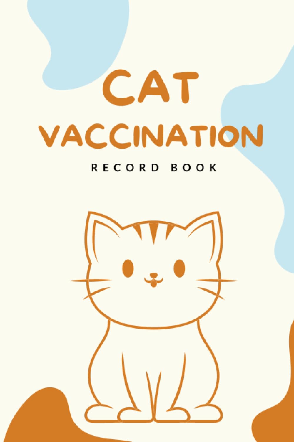 Cat Vaccination Record Book: Cat Health & Vaccine Record Book ...