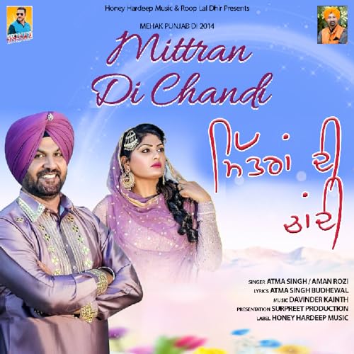 Play Mittran Di Chandi by Atma Singh & Aman Rozi on Amazon Music