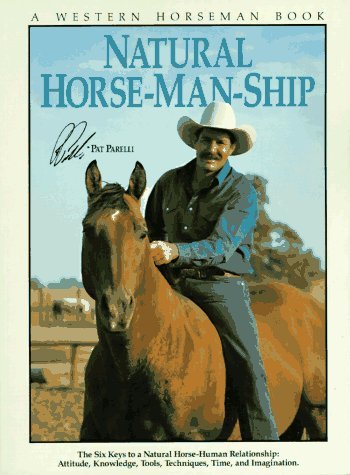 Amazon.com: Natural Horse-Man Ship: 9784711647273: Pat Parelli: Books