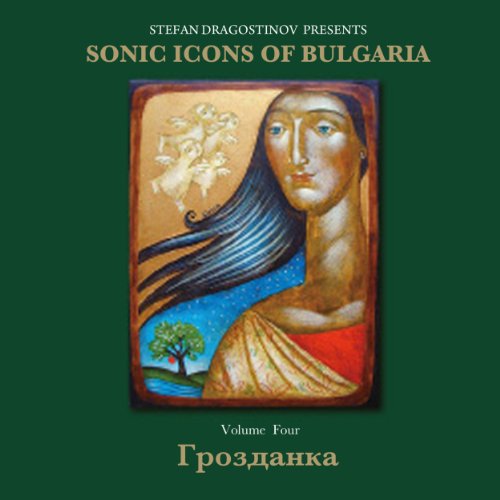 Grozdanka Sonic Icons Of Bulgaria, vol4 von Dragostin Folk National bei ...