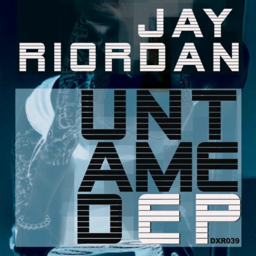 Amazon Music - Jay RiordanのUntamed EP - Amazon.co.jp