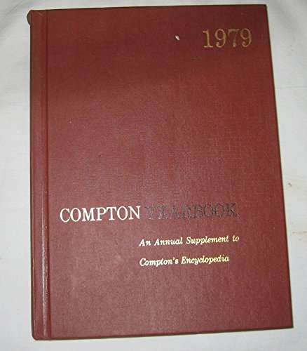 The 1979 Compton Yearbook: a Summary and Interpretation of the Events ...