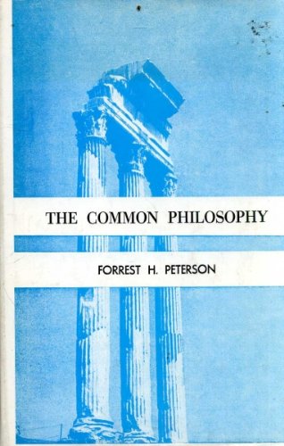 The common philosophy,: Peterson, Forrest H: 9780802220868: Amazon.com ...