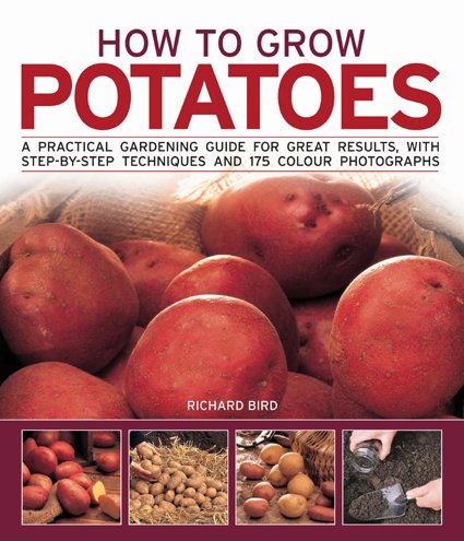 How to Grow Potatoes: A practical gardening guide for great results ...