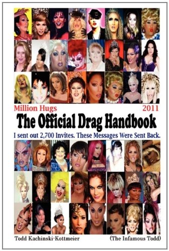 Million Hugs, the Official Drag Handbook 2011: Kachinski-Kottmeier, The ...
