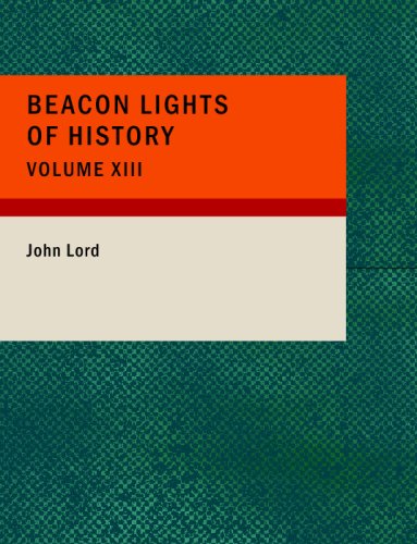 Amazon.com: Beacon Lights of History: Volume XIII: Great Writers; Dr ...