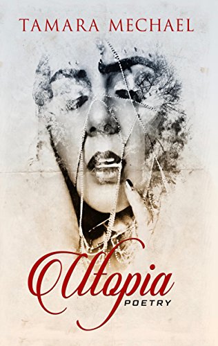 Utopia: Poetry (Tamara Mechael) - Kindle edition by Mechael, Tamara ...