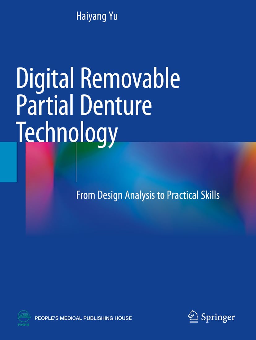 Digital Removable Partial Denture Technology: From Design Analysis to ...