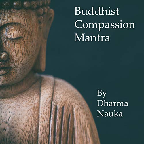 Buddhist Compassion Mantra by Dharma Nauka on Amazon Music - Amazon.com