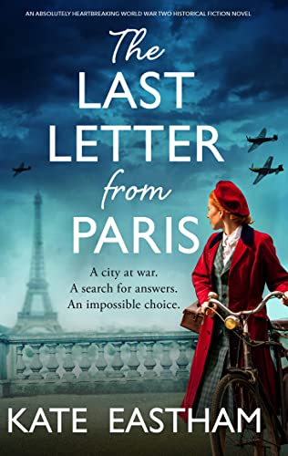 The Last Letter from Paris: An absolutely heartbreaking World War Two ...