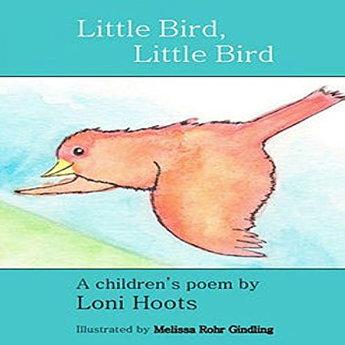 Amazon.com: Little Bird, Little Bird: A Children's Poem (Audible Audio ...
