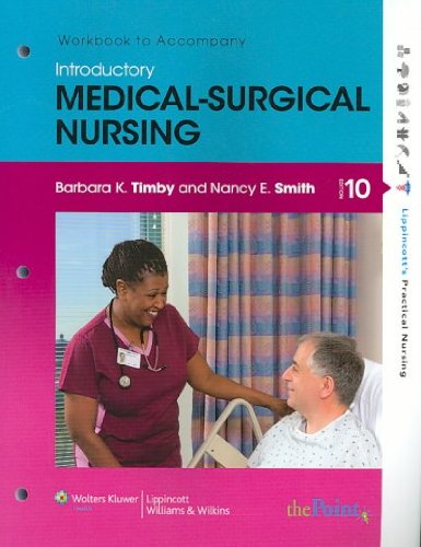 Introductory Medical-Surgical Nursing 10th Edition by Timby, Barbara K., Smith, Nancy E ...