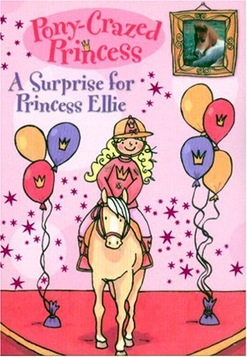 Amazon.com: A Surprise for Princess Ellie (Pony-Crazed Princess #6 ...