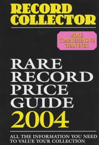 Rare Record Price Guide: 2004: record-collector-magazine: 9780953260133 ...