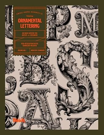 The Ornamental Lettering Reference Book: An Image Archive for Lettering ...