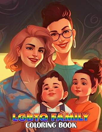 Amazon.com: LGBTQ Family Coloring Book: Immerse Yourself in 30 ...