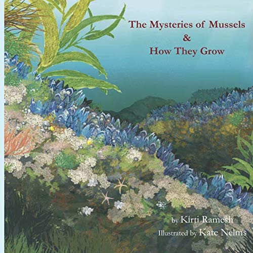 The Mysteries of Mussels & How They Grow: Ramesh, Dr. Kirti, Nelms ...
