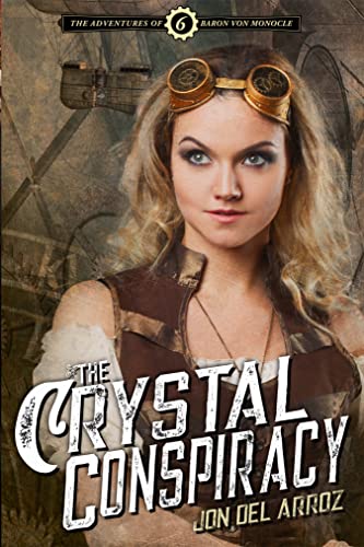 Amazon.com: The Crystal Conspiracy (The Adventures of Baron Von Monocle ...