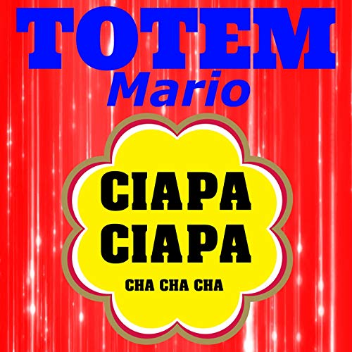 Amazon.co.jp: Ciapa ciapa (Cha cha cha) : Totem Mario: Digital Music
