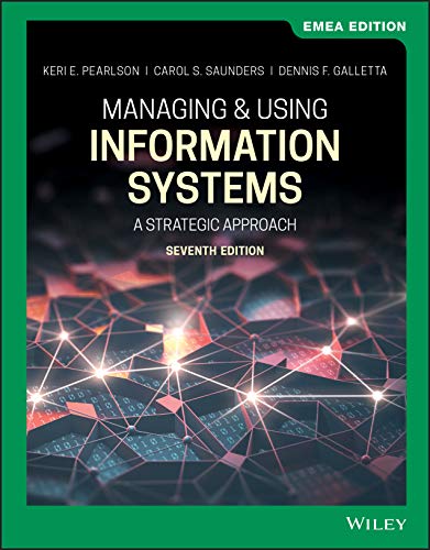 Managing and Using Information Systems: A Strategic Approach, 7th Edition, EMEA Edition eBook ...