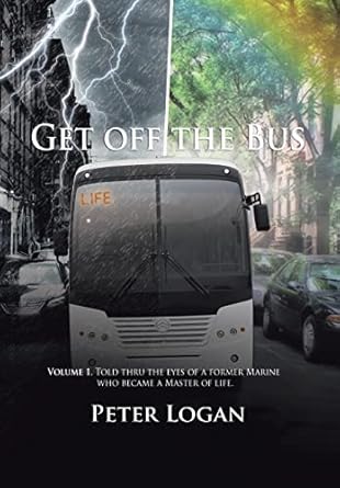Get Off the Bus : Logan, Peter: Amazon.co.uk: Books