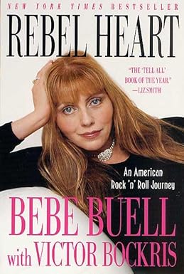 Rebel Heart: An American Rock 'n' Roll Journey: Buell, Bebe, Bockris ...