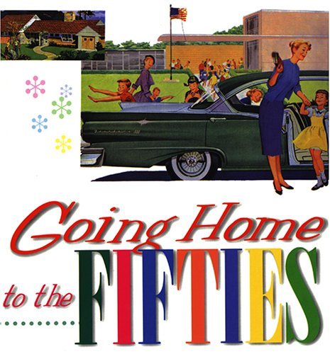 Buy Going Home To The Fifties Book Online at Low Prices in India | Going Home To The Fifties ...