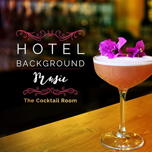 Amazon Music - Various artistsのHotel Background Music: The Cocktail ...