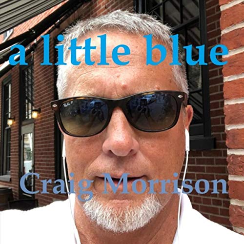 Amazon.com: A Little Blue : Craig Morrison: Digital Music