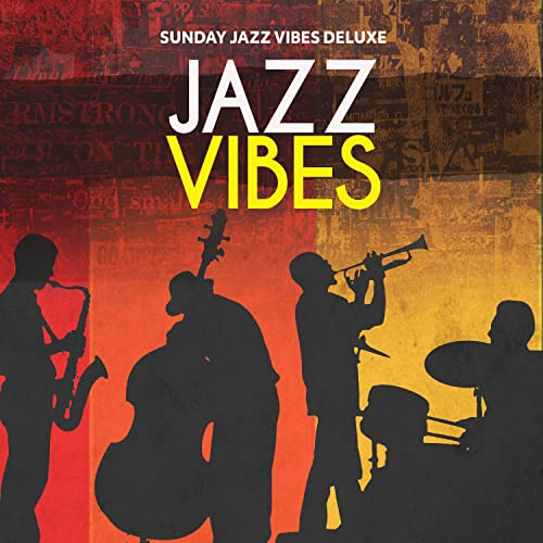 Amazon Music - Sunday Jazz Vibes DeluxeのJazz Vibes - Amazon.co.jp