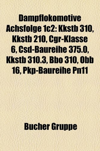 Dampflokomotive Achsfolge 1c2: Kkstb 310, Kkstb 210, Cgr-Klasse 6, SD ...