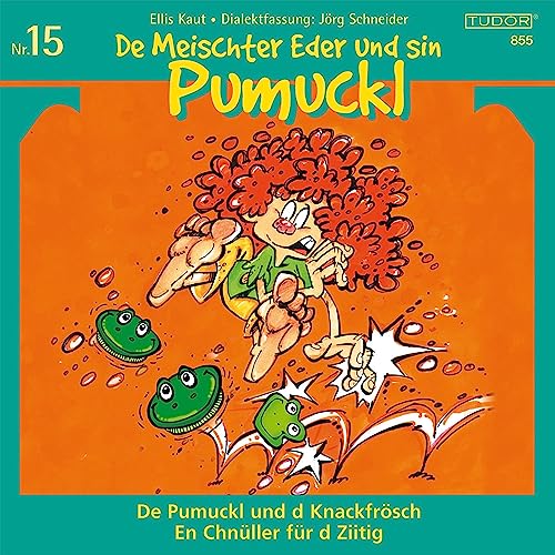 De Pumuckl und d Knackfrösch / En Chnüller für d Ziitig: De Meischter ...