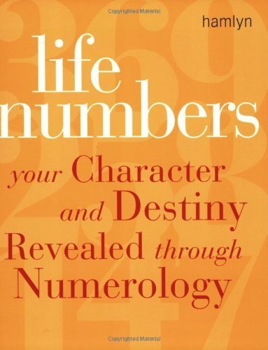 Life Numbers: Your Character and Destiny Revealed Through Numerology ...