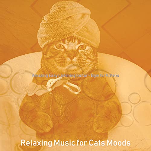 Amazing Easy Listening Guitar - Bgm for Kittens de Relaxing Music for ...