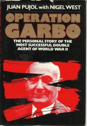 Operation GARBO : the personal story of the most successful double ...