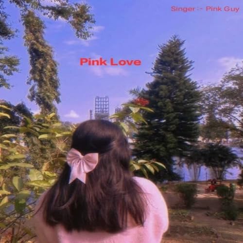 Play Pink Love by Pink Guy on Amazon Music Unlimited